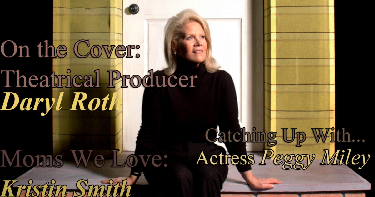 Celebrity Parents Magazine: Daryl Roth Issue - Celebrity Parents Magazine